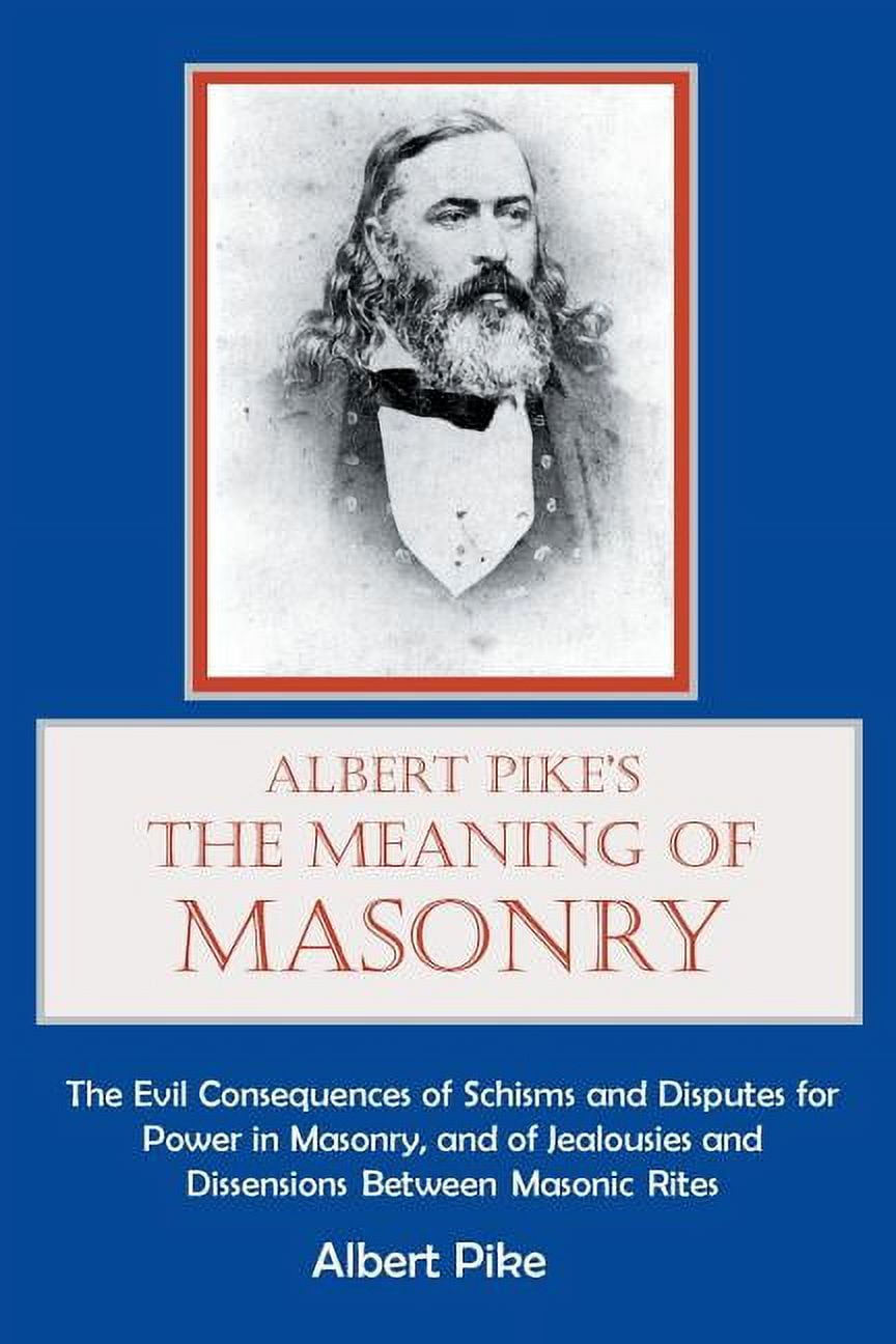 Albert Pike's The Meaning of Masonry (Paperback) - Walmart.com