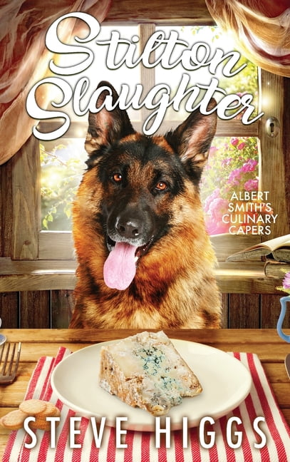 Albert Smith's Culinary Capers Stilton Slaughter, Book 3, (Hardcover ...