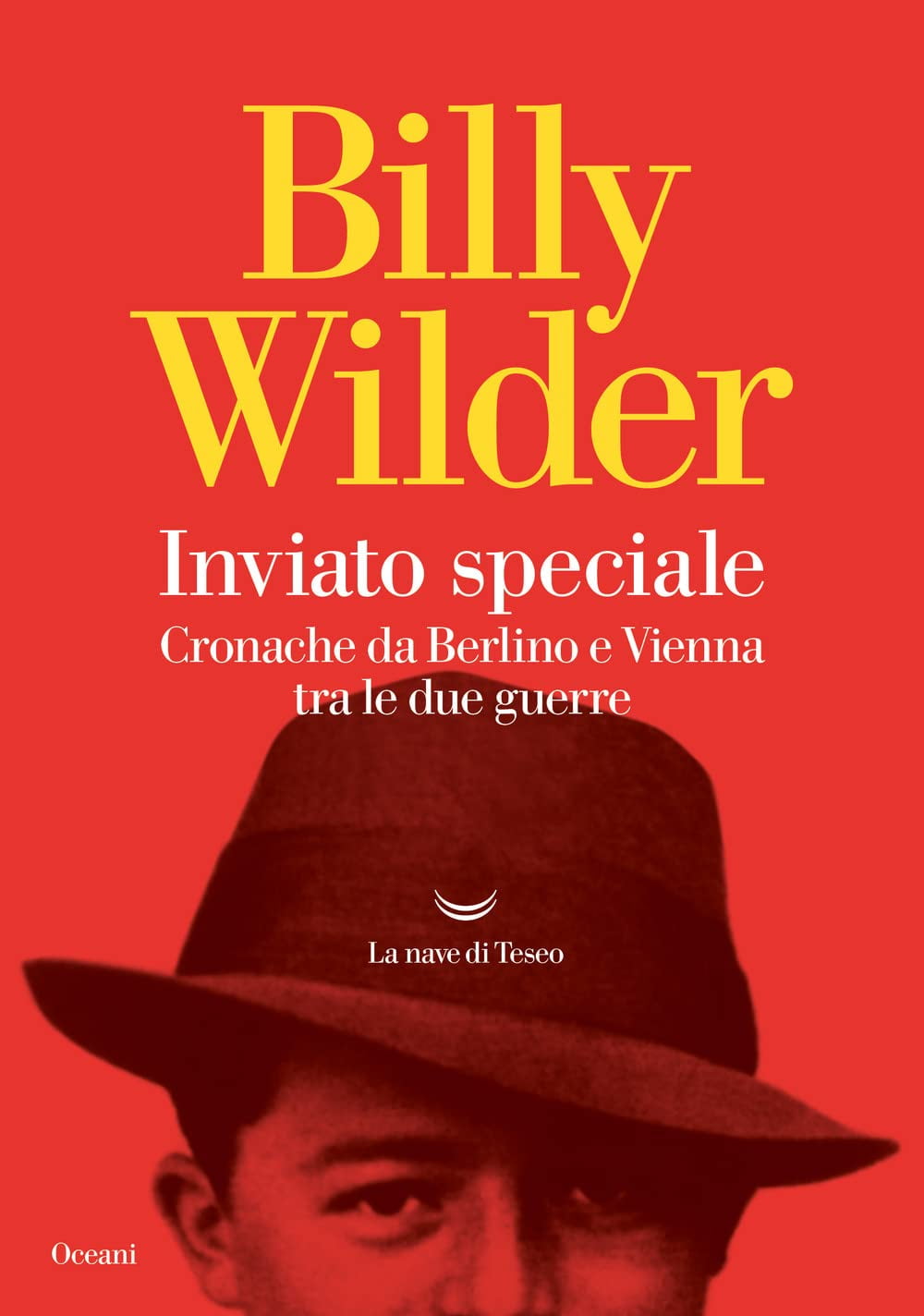 Alberto Pezzotta,Billy Inviato speciale. Cronache da Berlino a Vienna ...