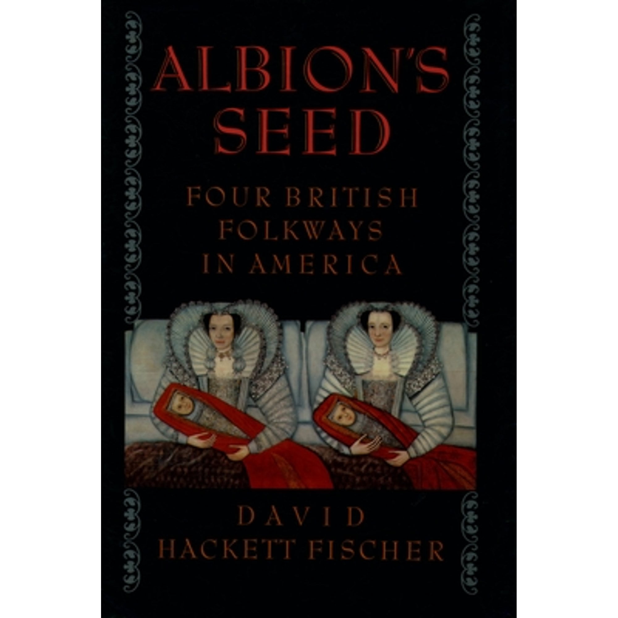 Pre-Owned Albion's Seed: Four British Folkways in America (Paperback ...