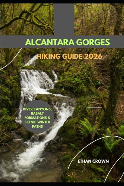 Alcantara Gorges Hiking Guide 2026: River Canyons, Basalt Formations ...