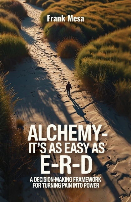 Alchemy - It's As Easy As E-R-D, "A Decision-Making Framework for ...