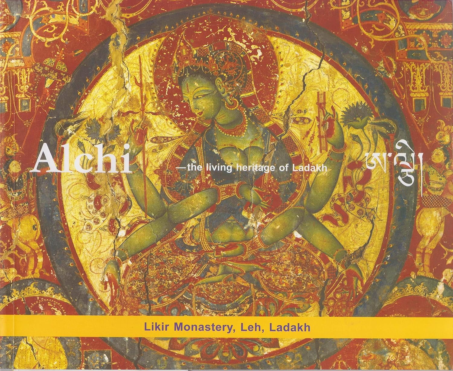 Alchi: The Living Heritage of Ladakh (1000 Years of Buddhist Art ...