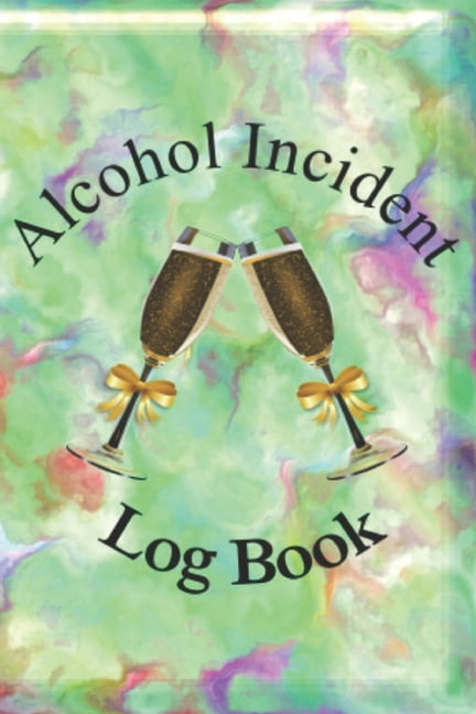 Alcohol Incident Report Log Book for Any Alcohol-related Business ...