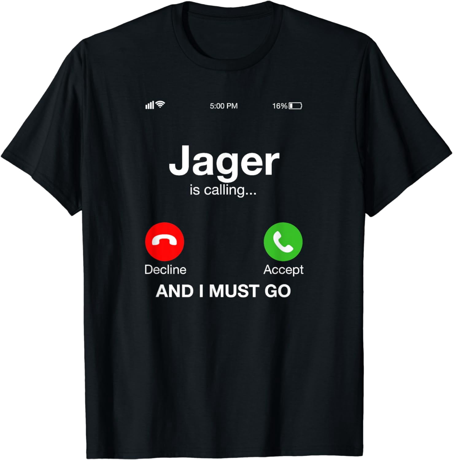 Alcohol - Jager is calling and i must go T-Shirt - Walmart.com
