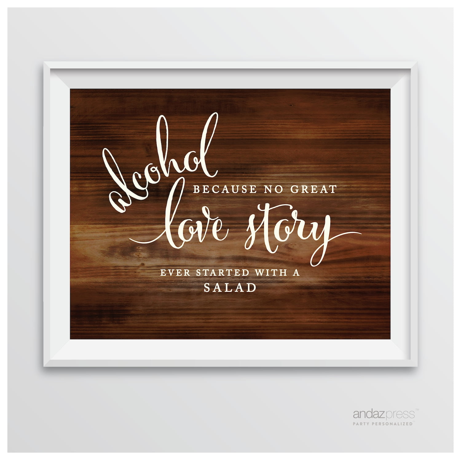 Alcohol, No Story Started With A Salad Rustic Wood Wedding Party Signs ...