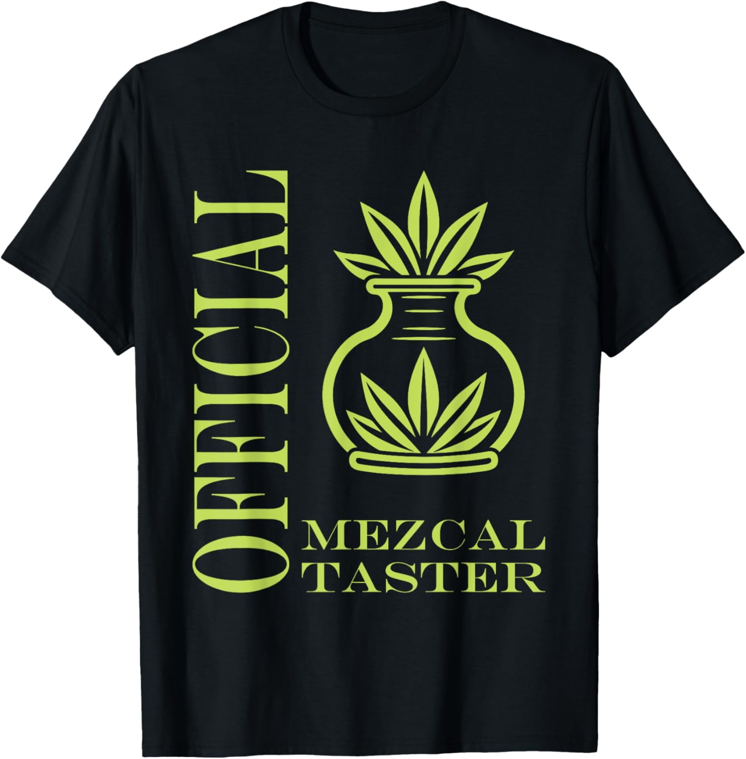 Alcohol Official Mezcal taster Funny Drink Mezcal T-Shirt - Walmart.com