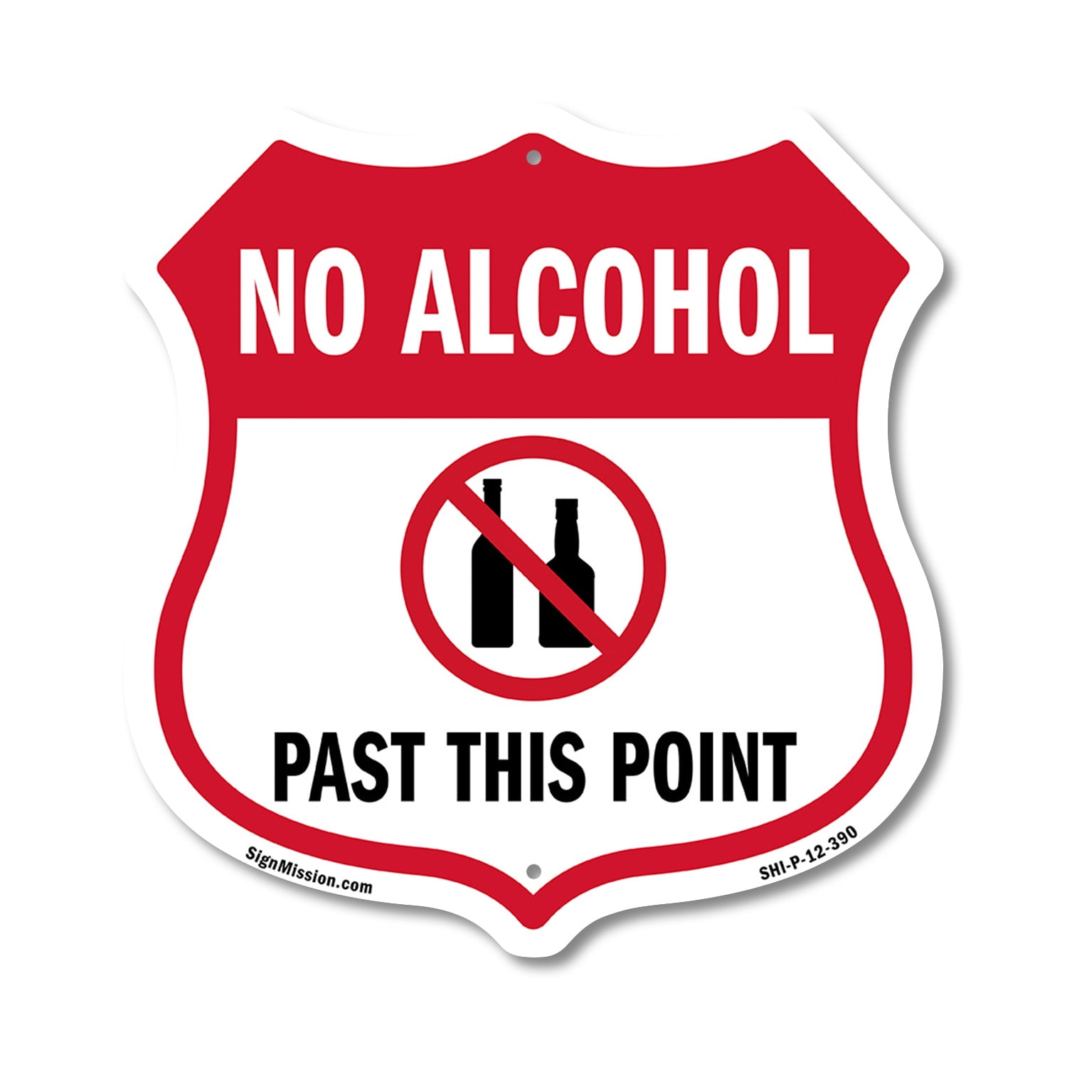 No Alcohol Shield Sign No Alcohol Past This Point 12 inch X 12 inch ...