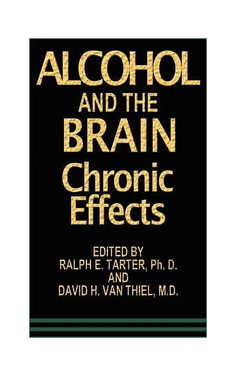 Alcohol and the Brain: Chronic Effects, (Hardcover) - Walmart Business ...