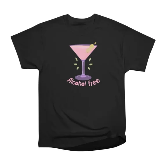Alcohol free T-Shirt Tee Gift For Him Merch For Her Apparel For Friend ...