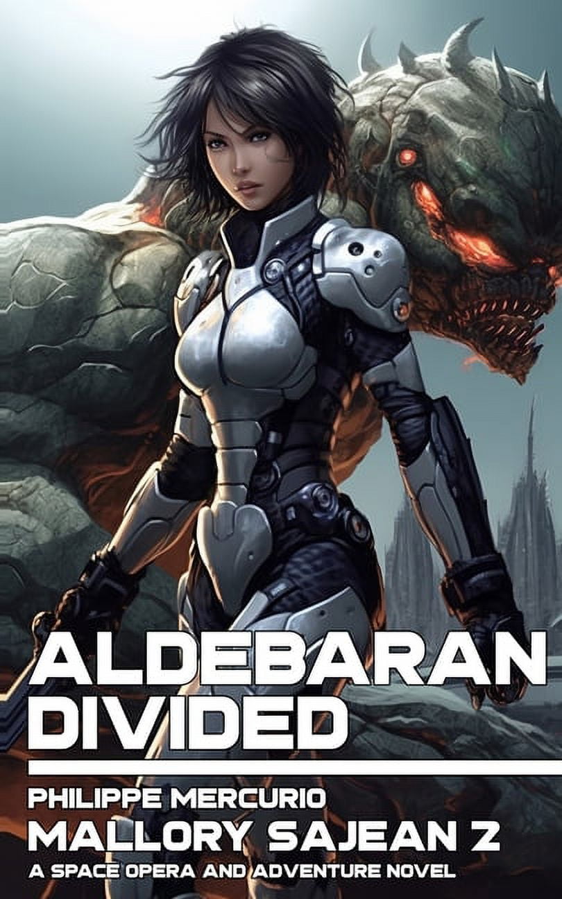 Aldebaran Divided: Mallory Sajean 2 - Space Opera and Adventure, (Paperback) - Walmart.com