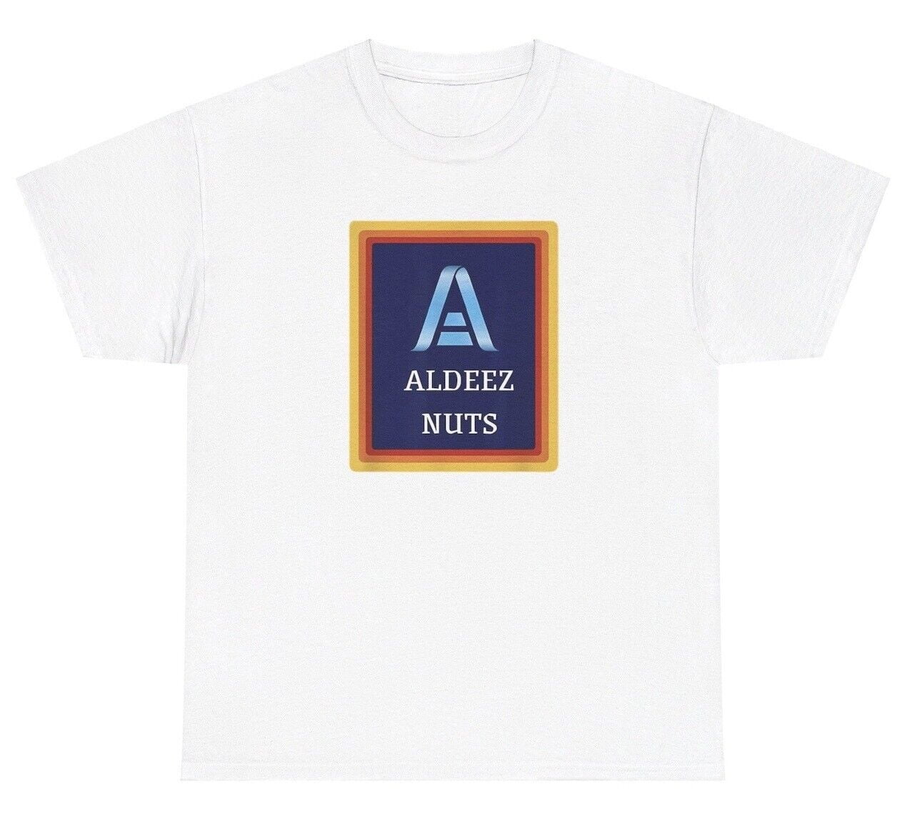 Aldeez Nuts T Shirt Funny Parody Dank Meme Oddly Specific Weird Gen Z ...