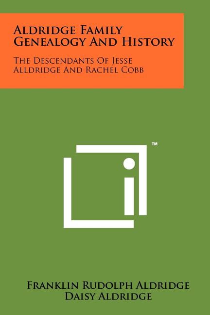 Aldridge Family Genealogy And History: The Descendants Of Jesse ...