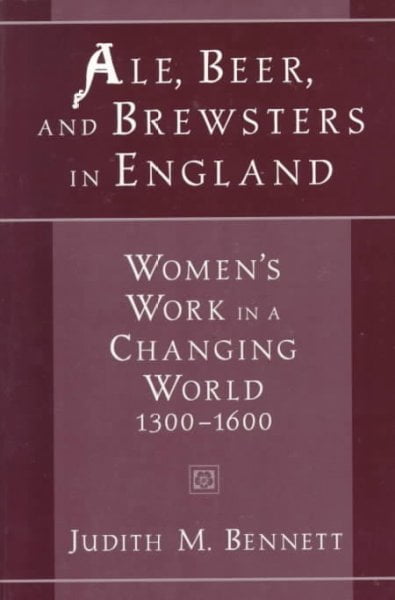 Pre-Owned Ale, Beer, and Brewsters in England: Women's Work in a ...