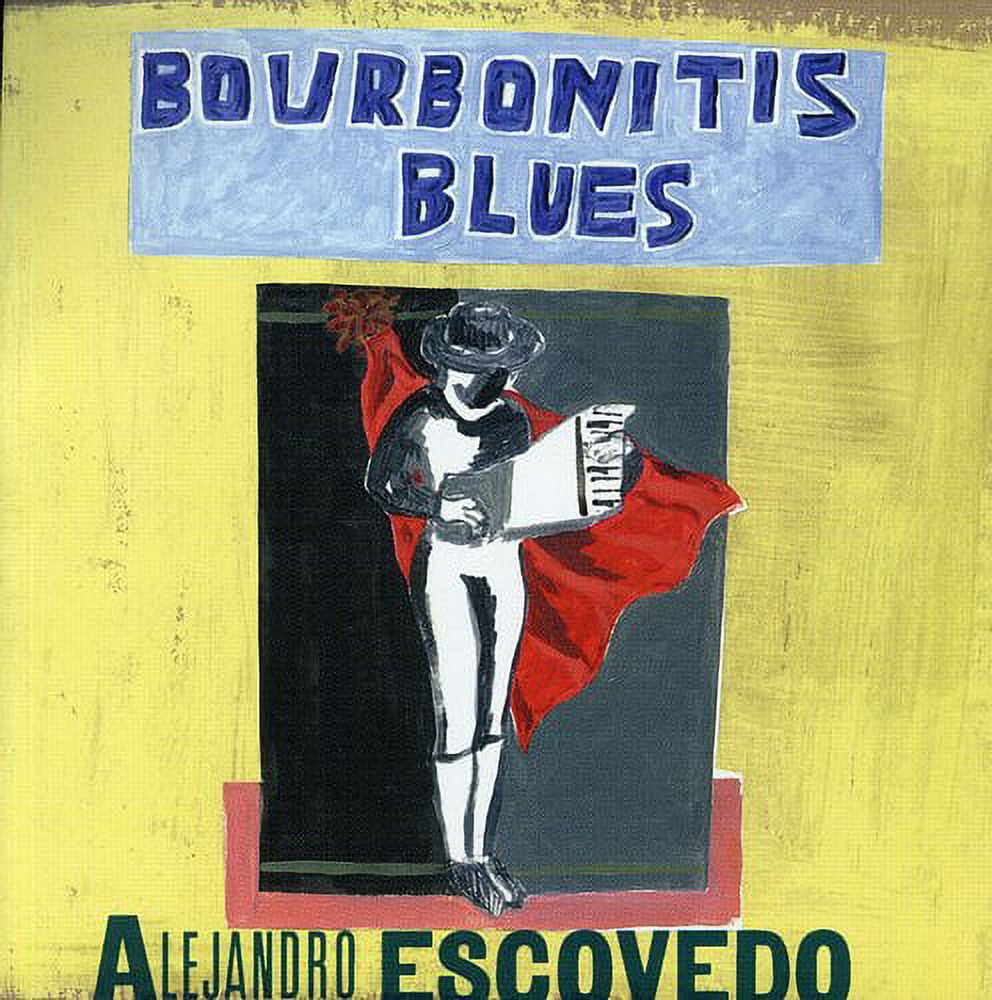 Alejandro Escovedo - Bourbonitis Blues - Music & Performance - CD ...