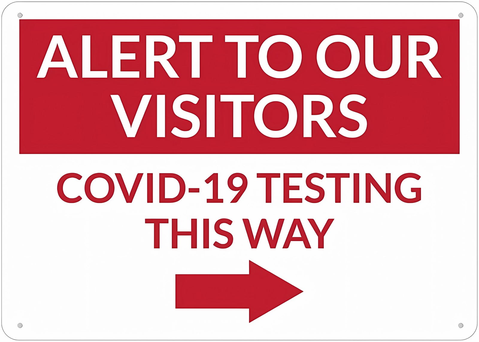 Alert to Our Visitors Covid 19 Testing This Way Right Arrow Sign 12 x 8 ...