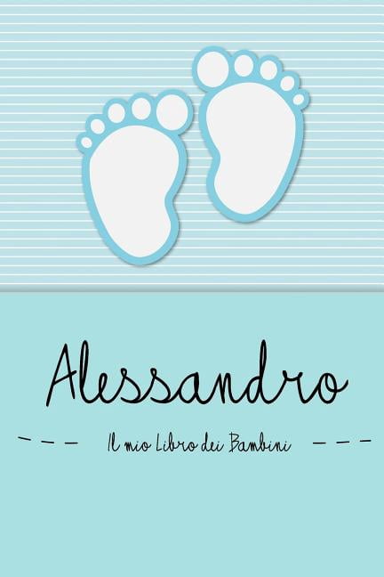 Alessandro - Il mio Libro dei Bambini : Il libro dei bambini ...