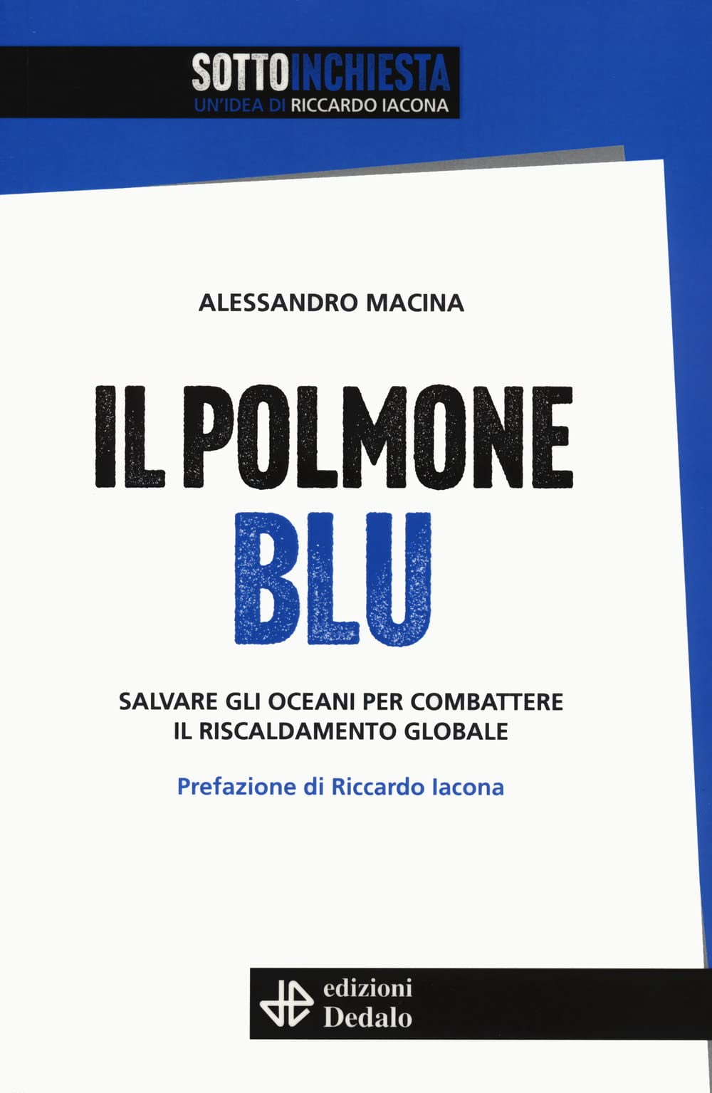 Alessandro Maci Il polmone blu. Salvare gli oceani per combattere il riscaldamento (Paperback ...
