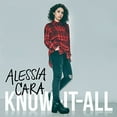 Alessia Cara - Know It All - Music & Performance - Vinyl - Walmart.com