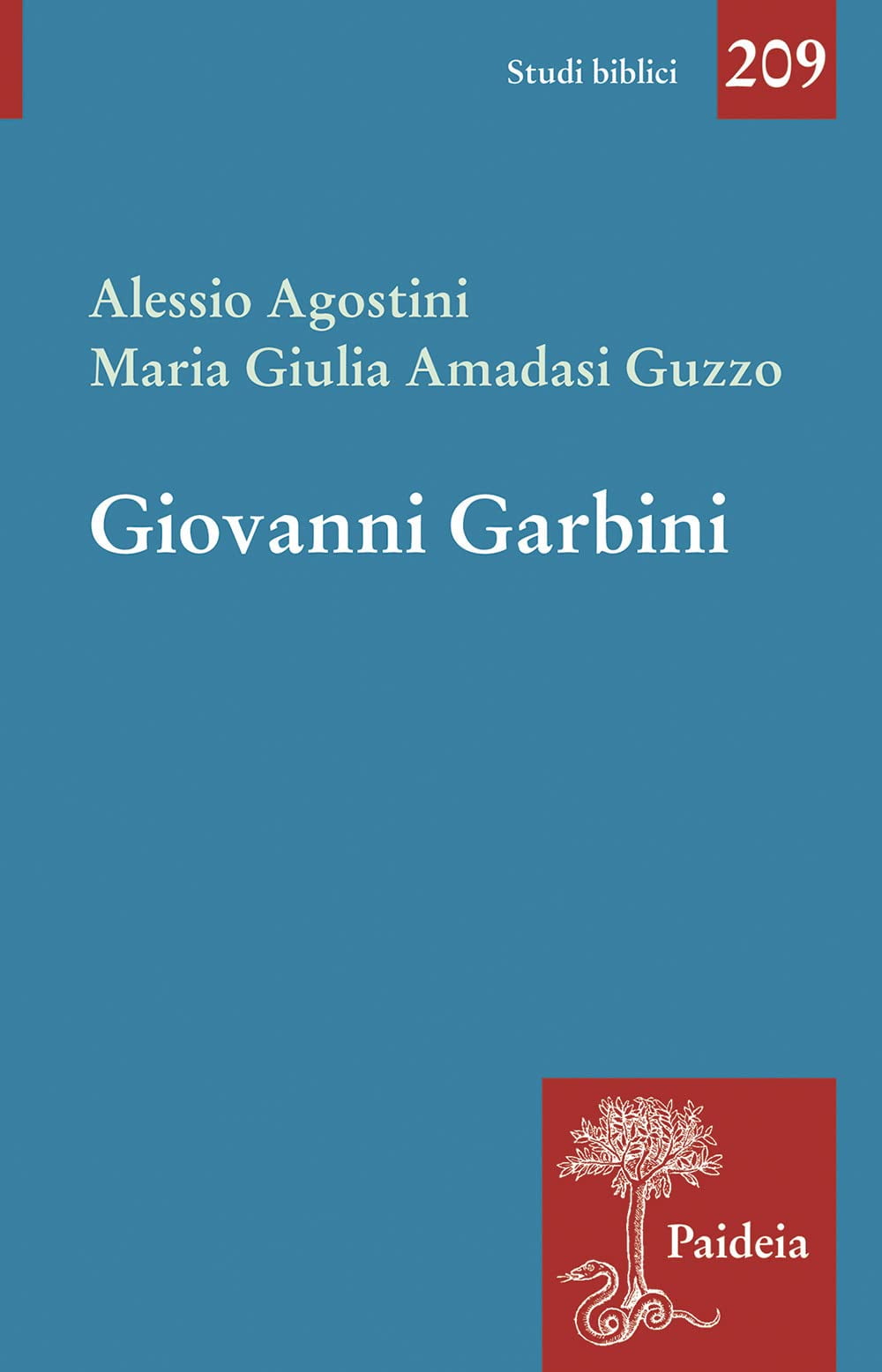 Alessio Agostini,Maria Giulia Amadasi Guzzo Giovanni Garbini. Studioso e maestro (Paperback ...
