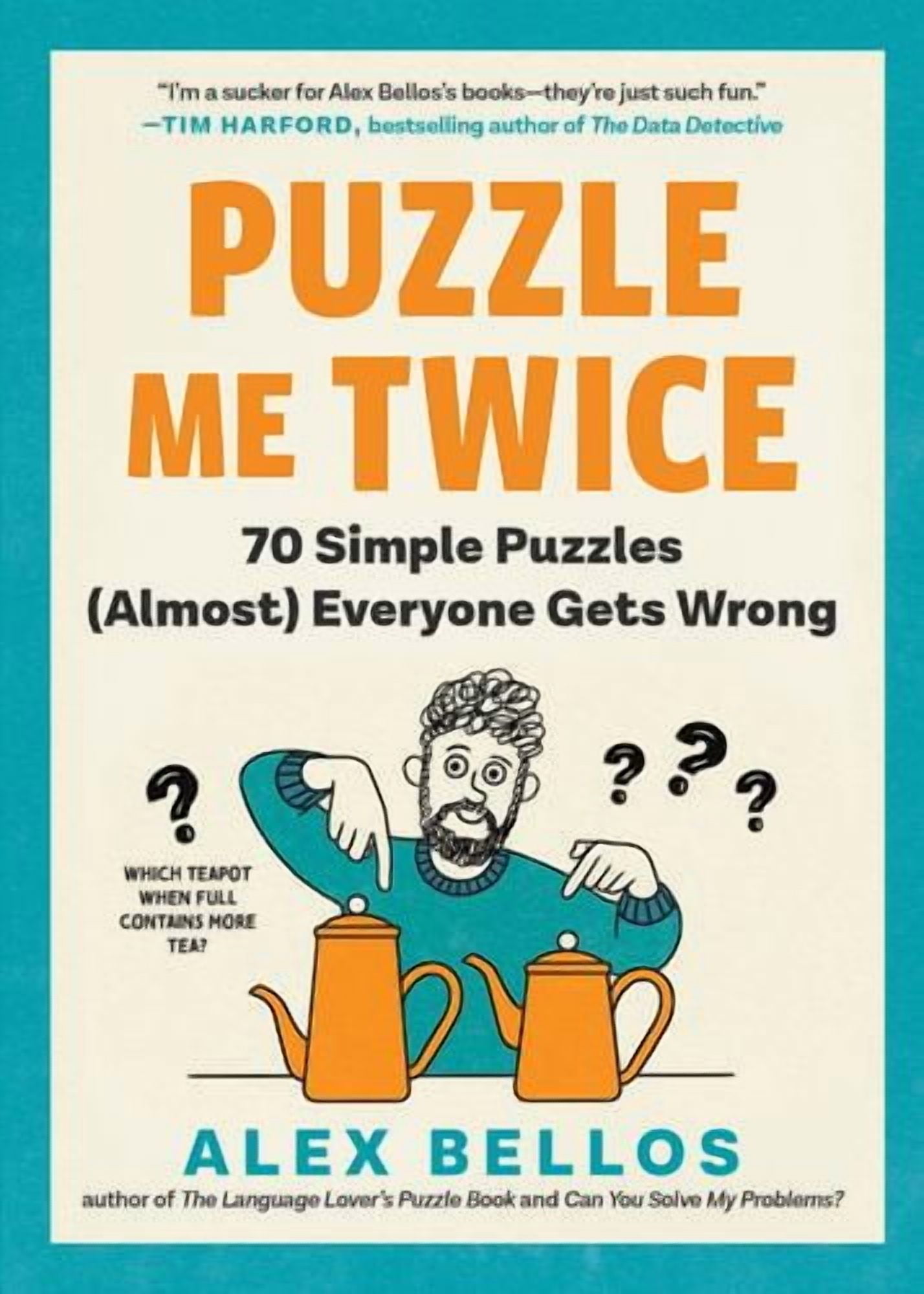 Puzzle Me Twice: 70 Simple Puzzles (Almost) Everyone Gets Wrong ...