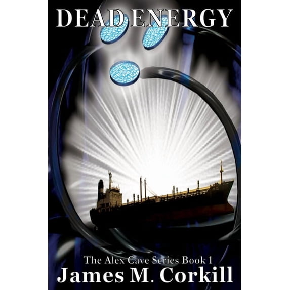 Alex Cave Dead Energy: A science fiction mystery, Book 1, (Paperback ...