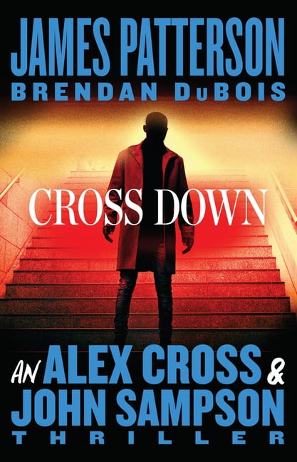 Alex Cross Adventures Cross Down: An Alex Cross and John Sampson ...