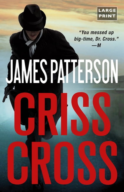 Alex Cross Novels Criss Cross, Book 25, (Paperback) - Walmart.com