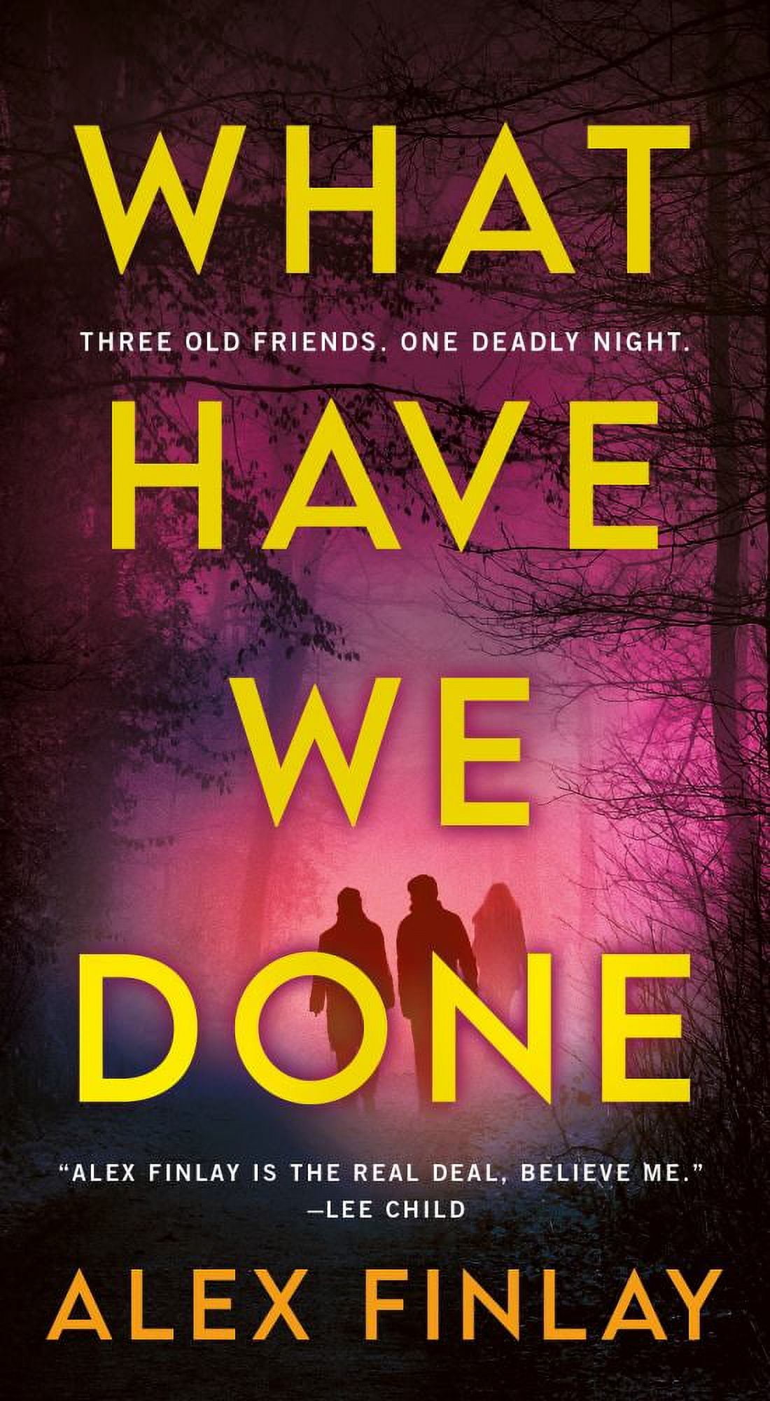 Alex Finlay: What Have We Done: A Novel (Paperback) - Walmart.com