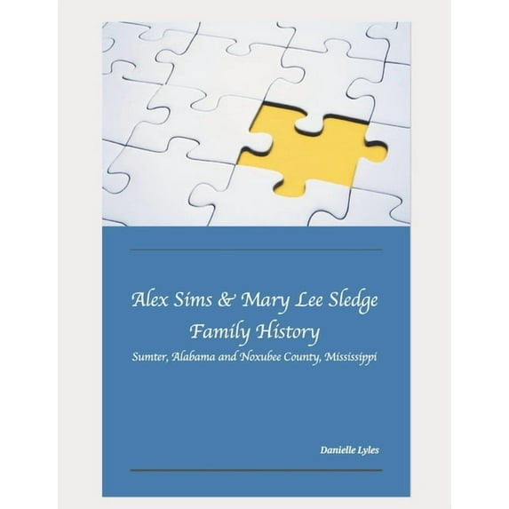 Alex Sims and Mary Sledge Family History: Sumter, Alabama and Noxubee ...