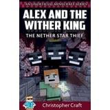 Alex's Adventures in Minecraftia Alex and The Wither King: The Nether ...