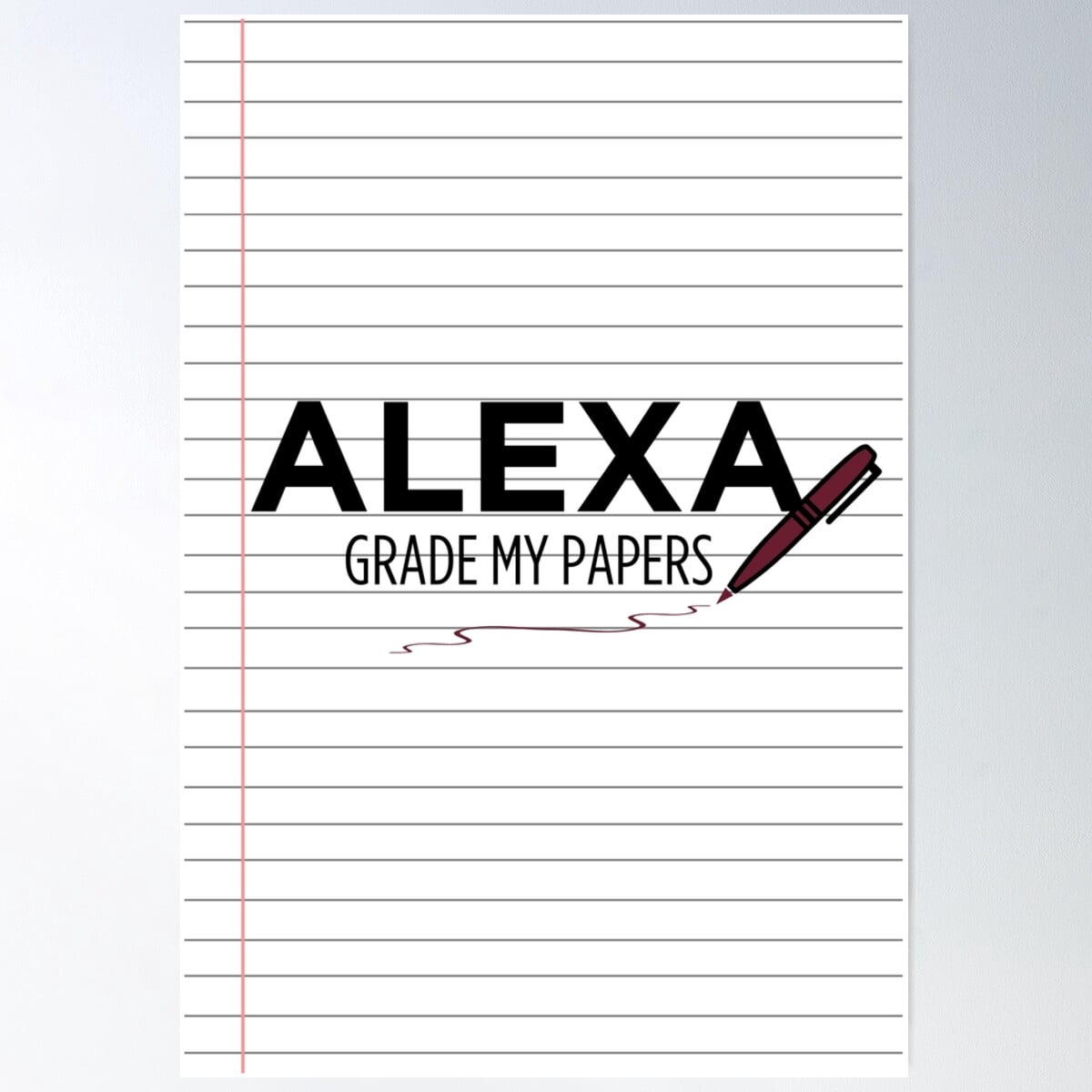 Alexa, Grade My Papers Poster Wall Art, Modern Wall Decor For Living ...