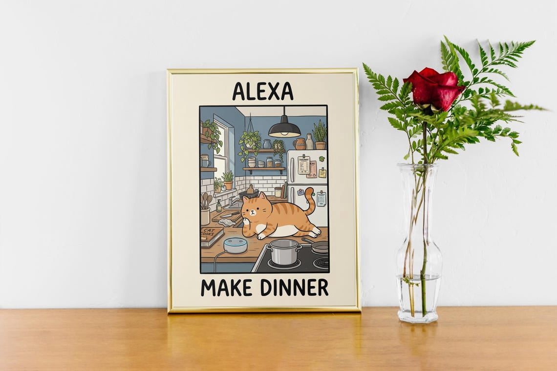 Alexa Make Dinner Print, Lazy Cat Kitchen Poster, Unframed Paper Poster ...