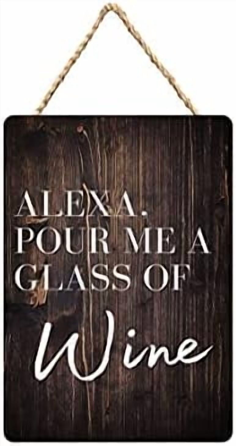 Alexa Pour Me a Glass of Wine Wood Sign, Wine Wall Art, Wall Art Black ...