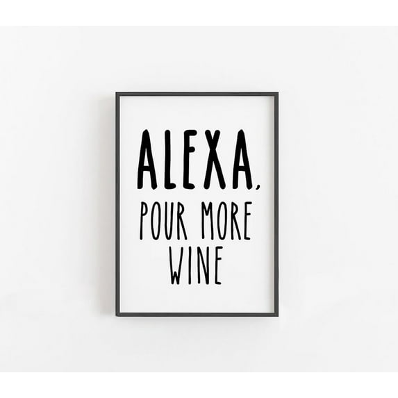 Alexa Pour More Wine, Funny Alexa Wall Art, Alexa Print, Kitchen Wall Art, Kitchen Prints ...