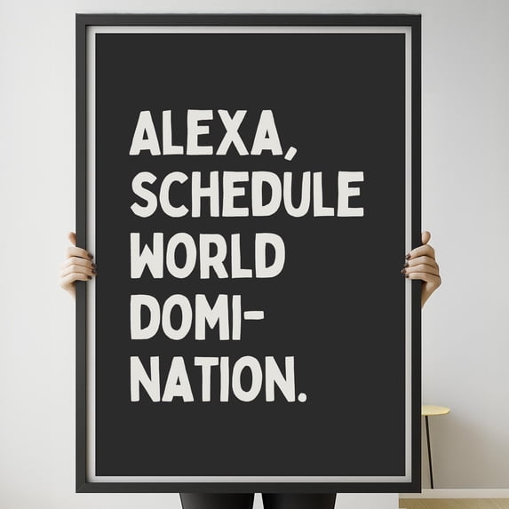 Alexa Schedule World Domination Poster Typography Print Art Print Wall ...