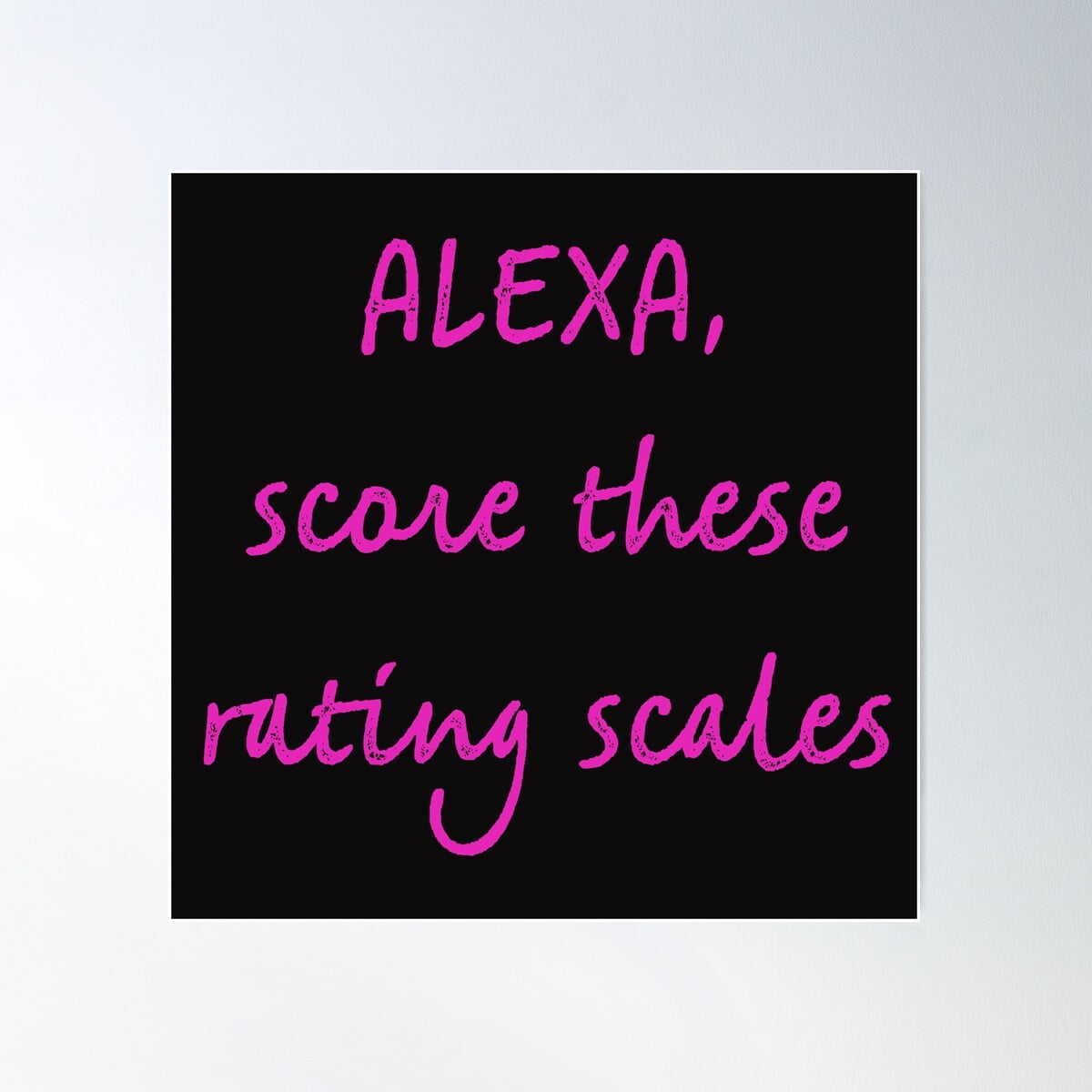 Alexa Score These Rating Scales Poster Wall Art, Modern Wall Decor For ...