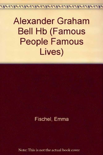 Pre-Owned Alexander Graham Bell: 3 (Famous People, Famous Lives ...