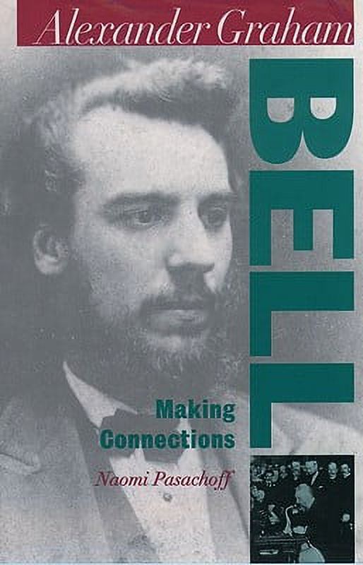 Pre-Owned Alexander Graham Bell: Making Connections (Oxford Portraits ...