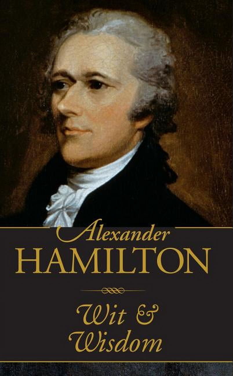 Alexander Hamilton Wit & Wisdom - Walmart.com