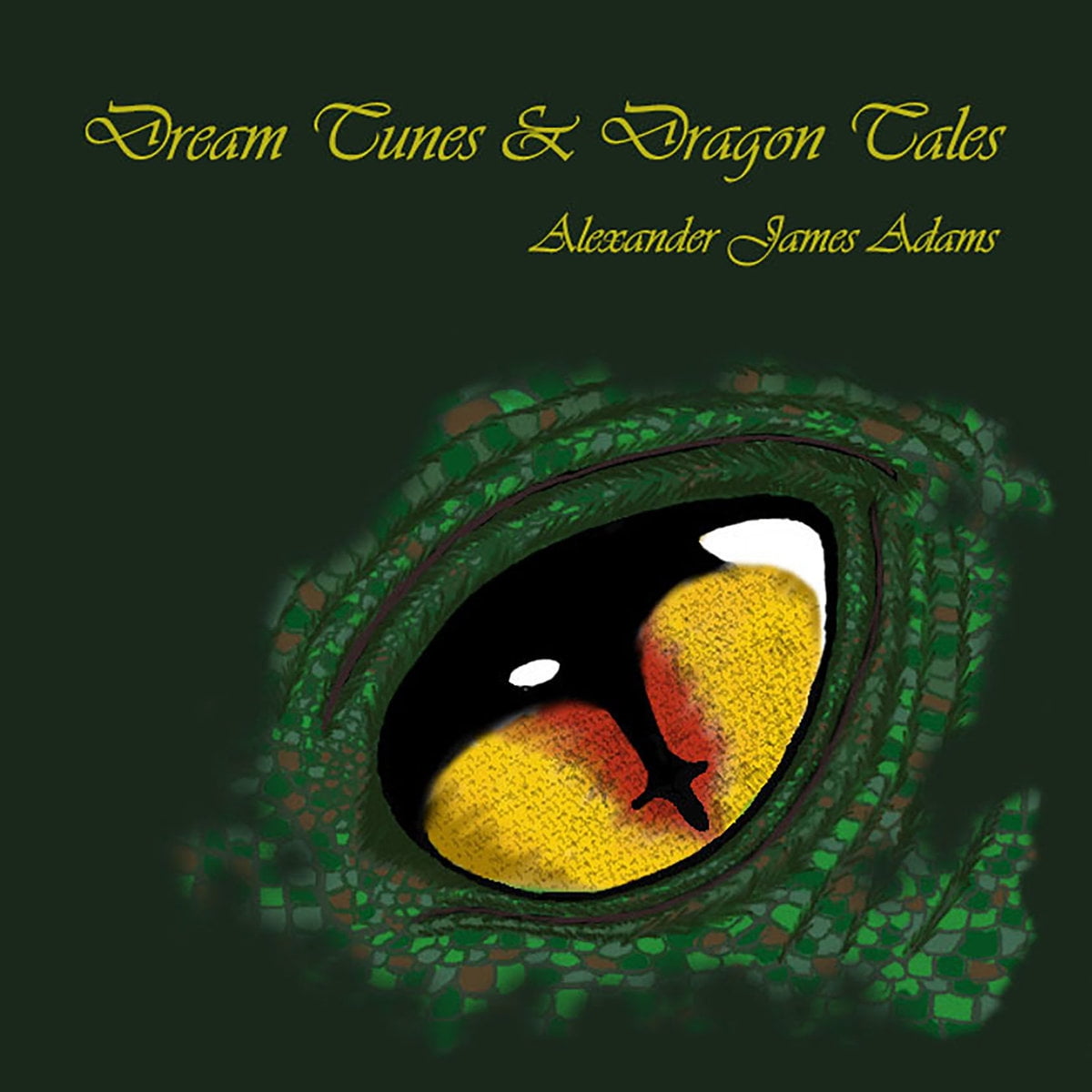 Alexander James Adams - Dream Tunes & Dragon Tales - Walmart.com
