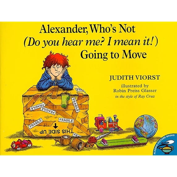 Alexander, Who's Not (Do You Hear Me? I Mean It!) Going to Move ...