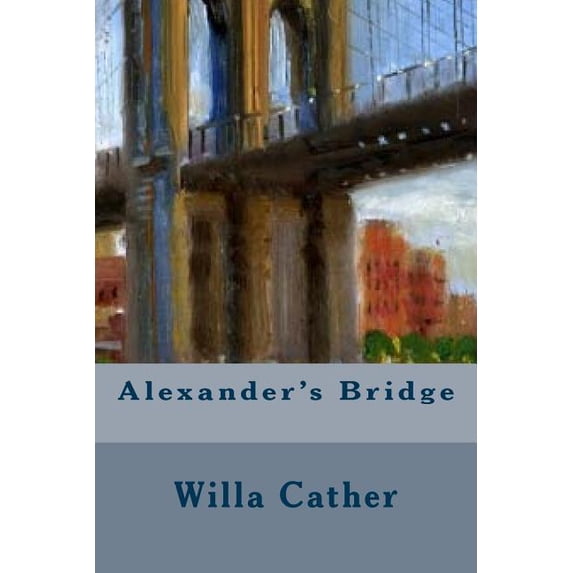Alexander's Bridge, (Paperback) - Walmart.com