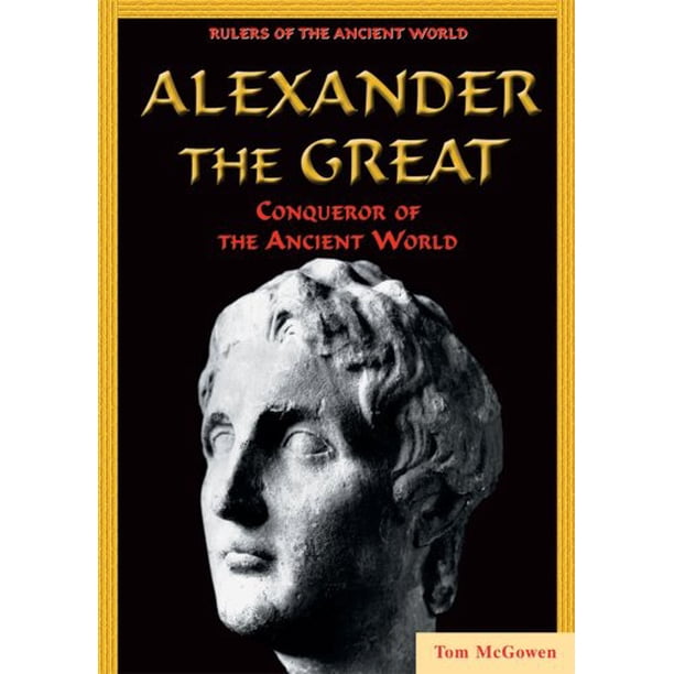 Pre-Owned Alexander the Great: Conqueror of the Ancient World (Library ...