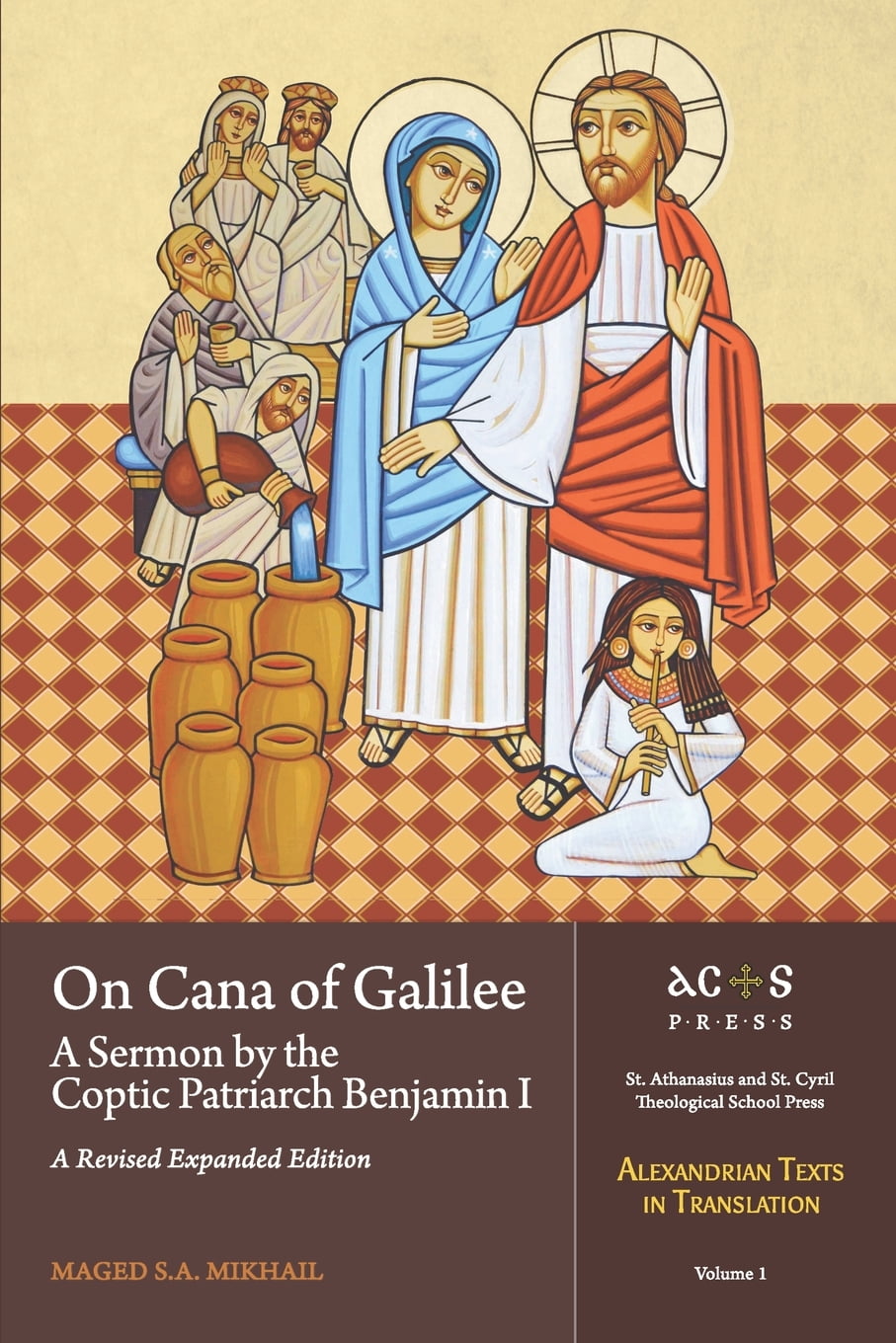 Alexandrian Texts in Translation: On Cana of Galilee: A Sermon by the ...