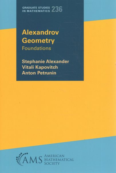 Pre-Owned Alexandrov Geometry Vitali Kapovitch,Anton Petrunin,Stephanie ...
