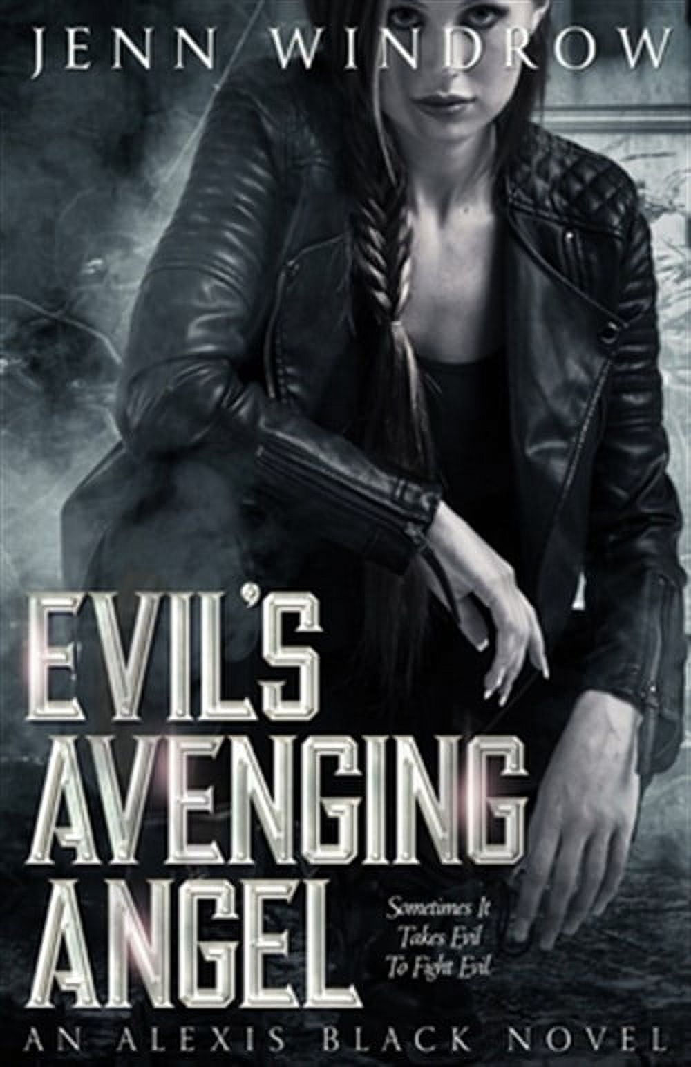 Alexis Black Novel: Evil's Avenging Angel (Paperback) - Walmart.com