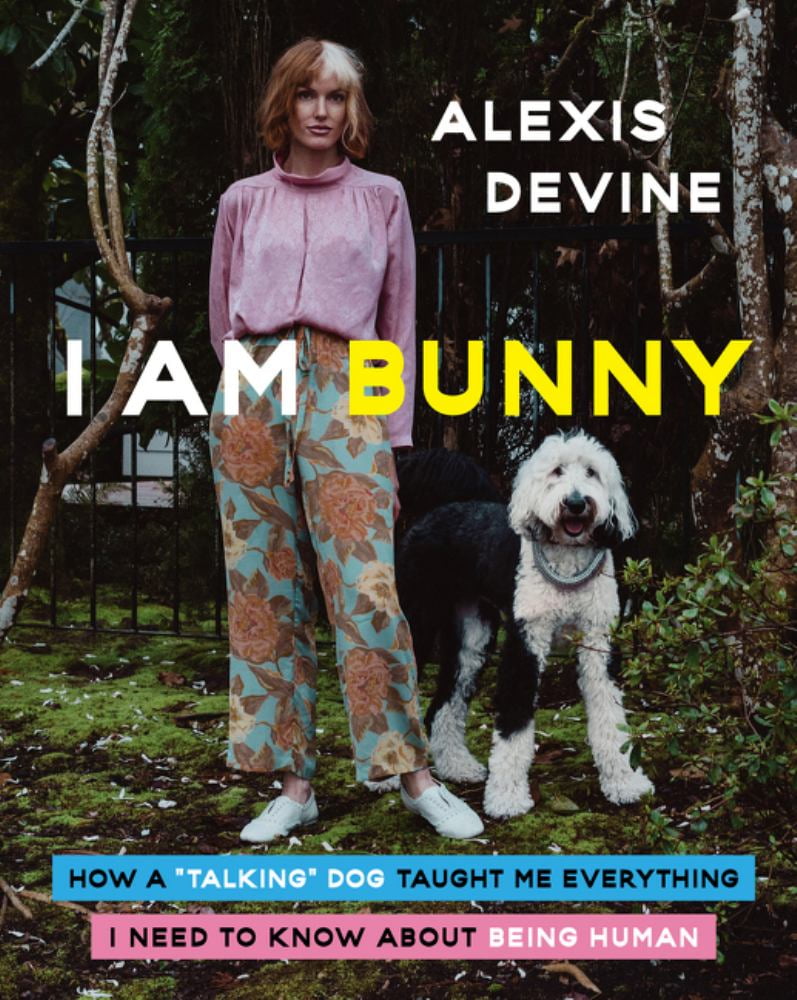 Alexis Devine's I Am Bunny: A Talking Dog's Life Lessons (Hardcover ...