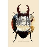 Alfred Russel Wallace : A Rediscovered Life (Paperback) - Walmart.com