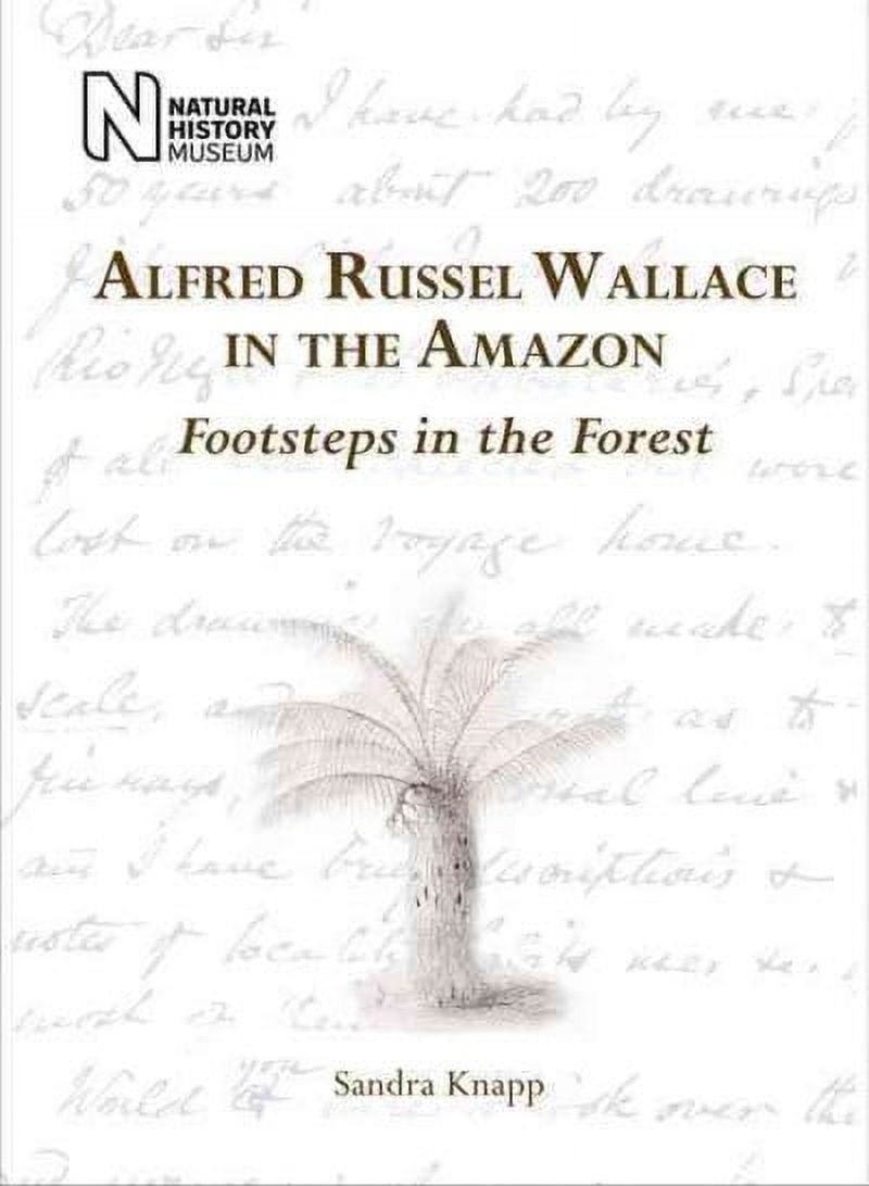 Alfred Russel Wallace in the Amazon: Footsteps in the Forest (Paperback ...